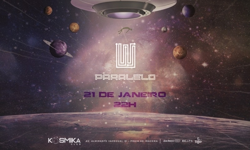 PARALELO - 22/01/23 às 01:00 | Kosmika Club - Fortaleza